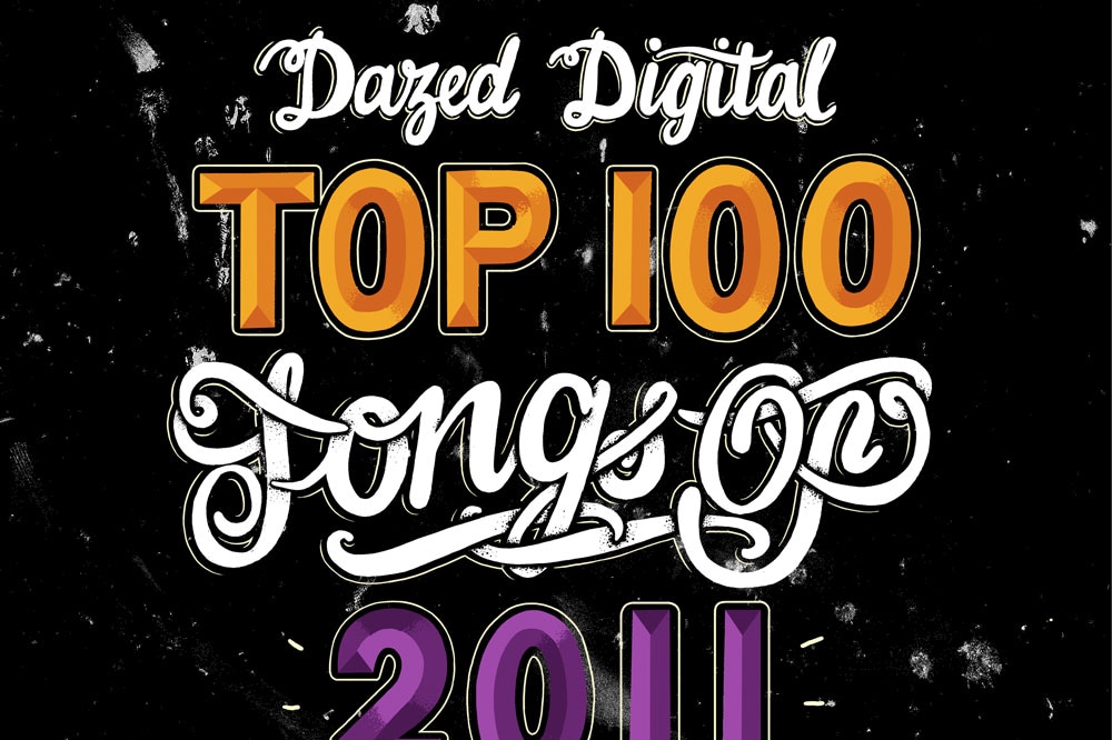Dazed Digital: Top 100 Songs of 2011 | Dazed