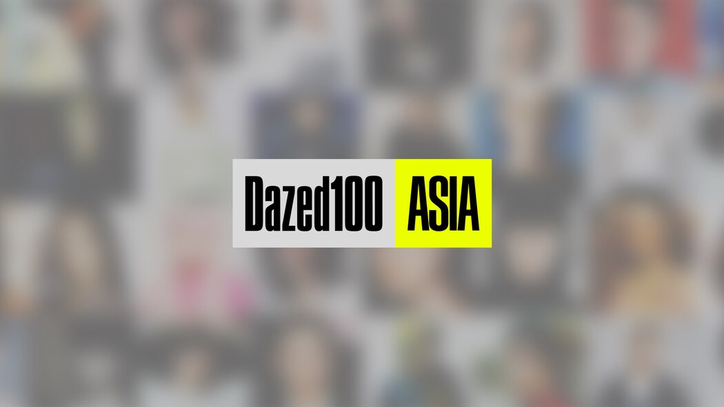 The 2024 Dazed 100 Asia list is here | Dazed