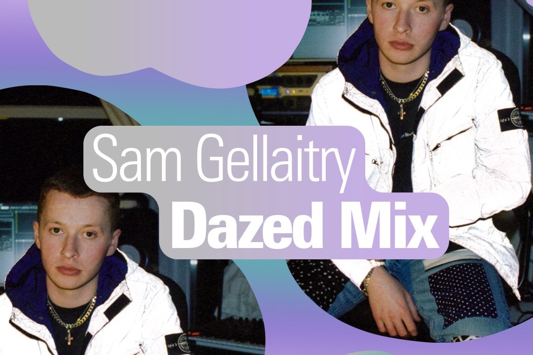 Dazed Mix: Sam Gellaitry | Dazed