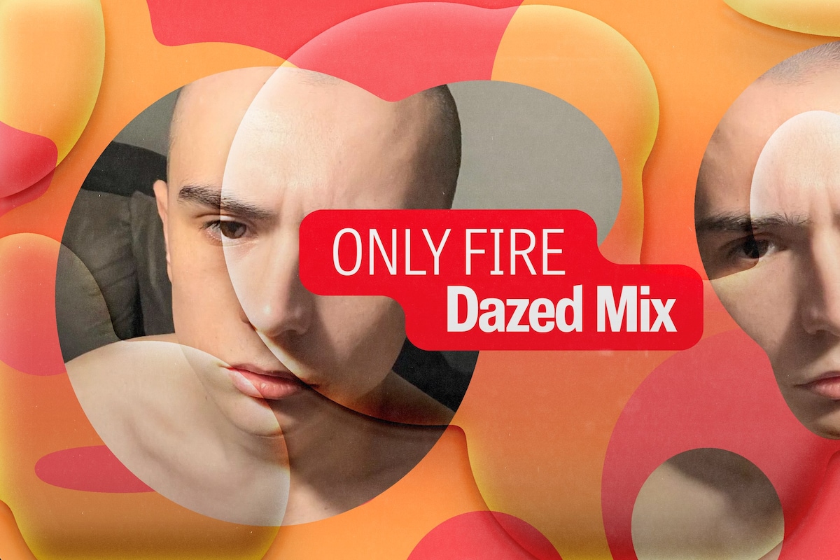 Dazed Mix: Only Fire | Dazed