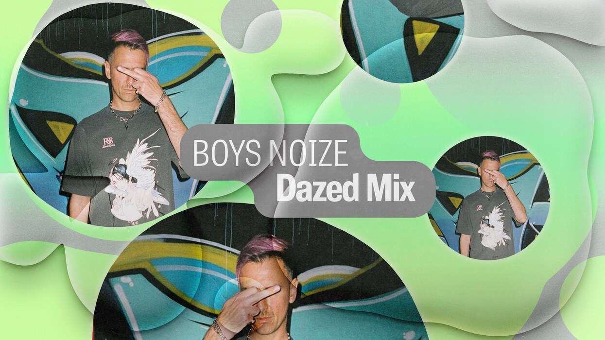 Dazed Mix: Boys Noize | Dazed