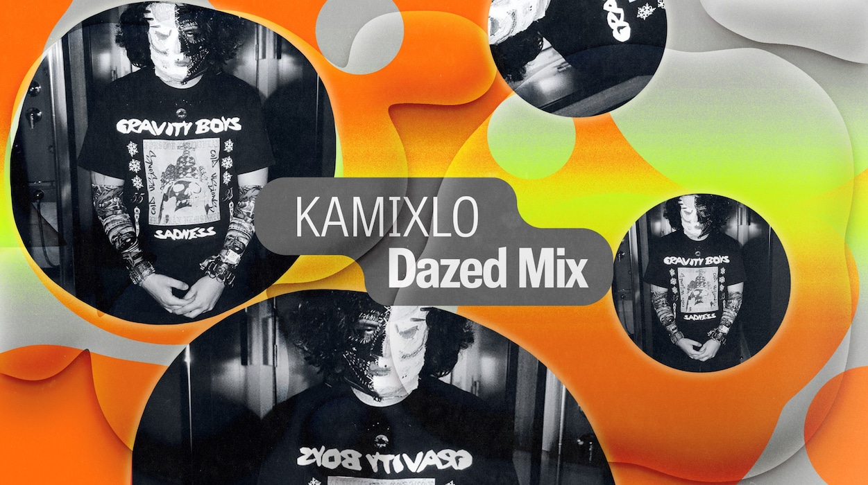 Dazed Mix: Kamixlo | Dazed