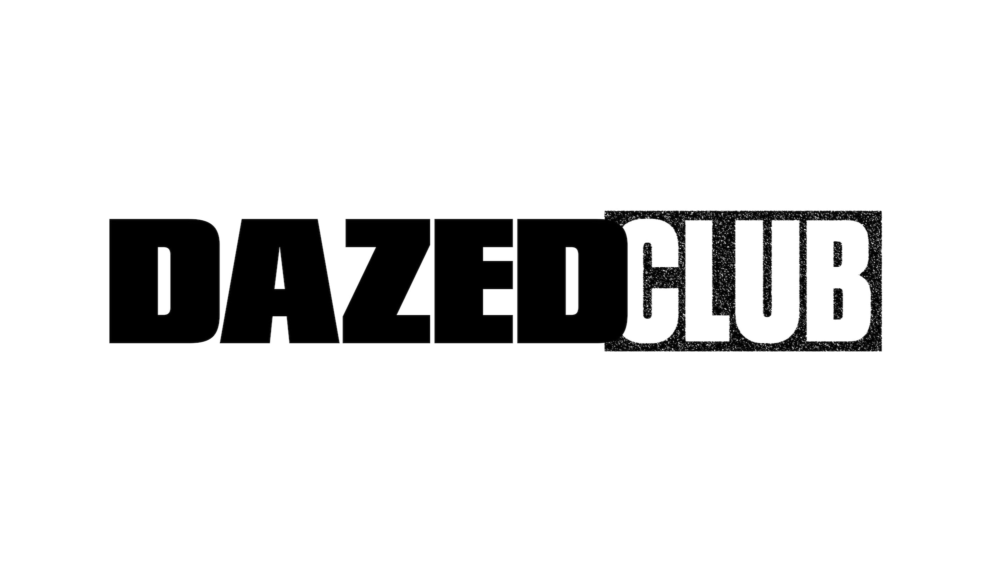 Dazed Club FAQs | Dazed