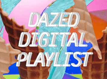 Dazed August 2013 Playlist | Dazed