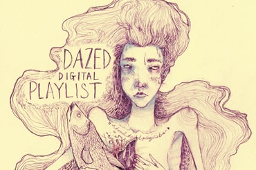 Dazed September 2011 Playlist | Dazed