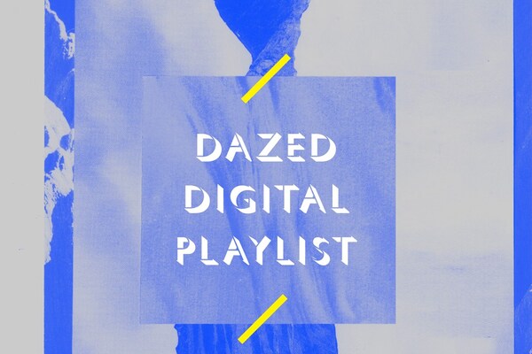 Dazed April 2013 Playlist | Dazed