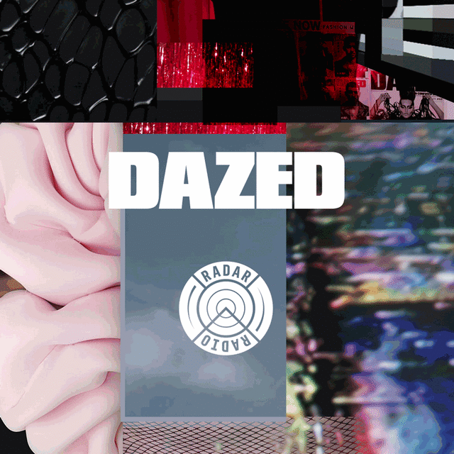 Listen to our second show on Radar Radio | Dazed