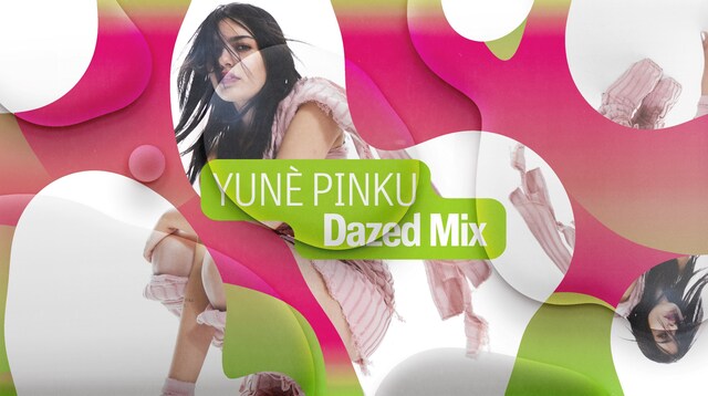 Dazed Mix: yunè pinku | Dazed