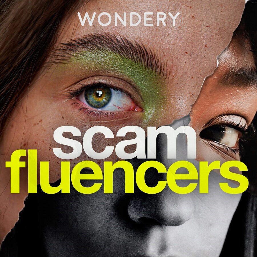 Scamfluencers is the podcast exploring the intersection of fame and ...