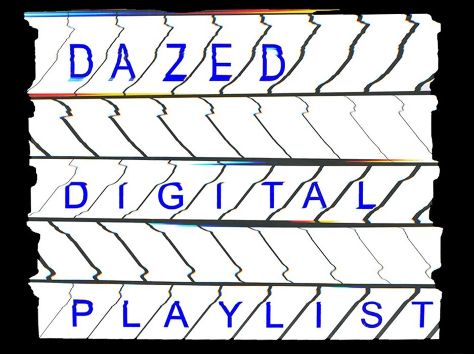 Dazed May 2013 Playlist | Dazed